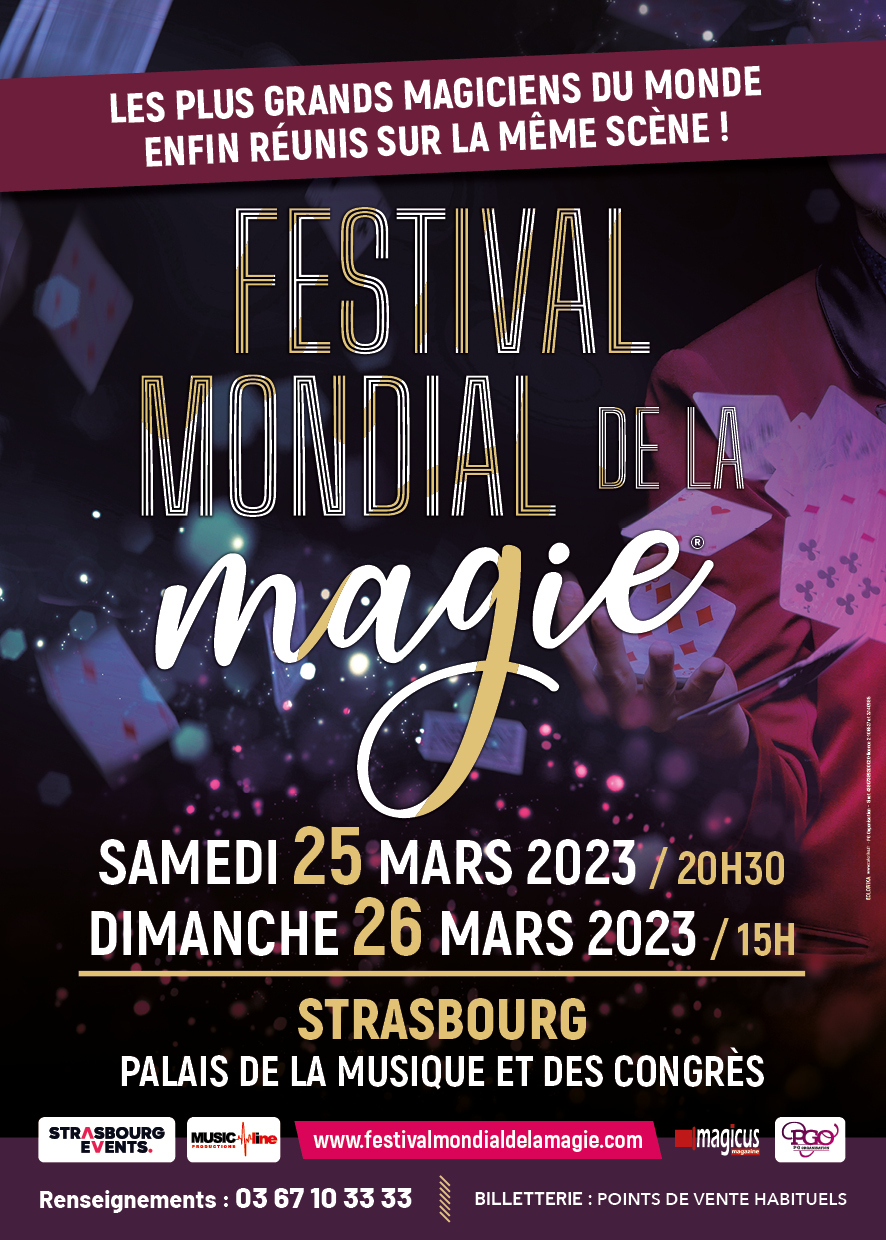 FESTIVAL MONDIAL DE LA MAGIE | Strasbourg Events ~ Acteur de vos projets
